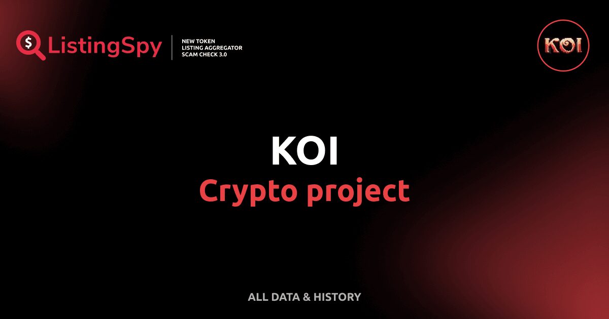 KOI crypto project info: KOI listings, events, charts, community, analysis | ListingSpy