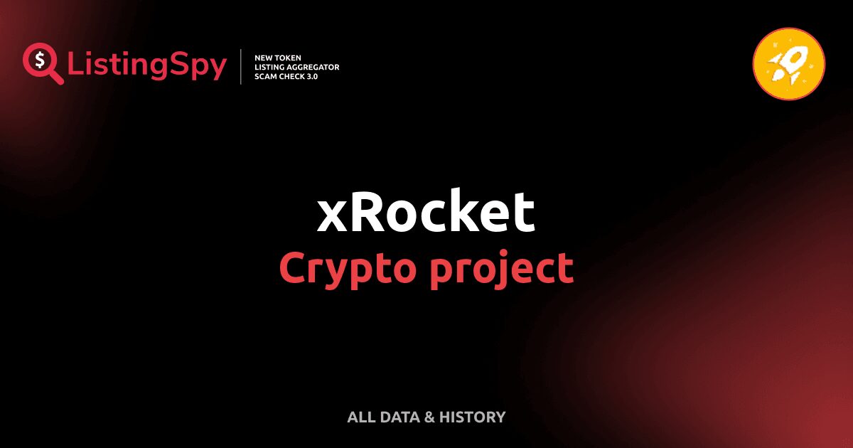 xRocket crypto project info: XROCK listings, events, charts, community, analysis | ListingSpy
