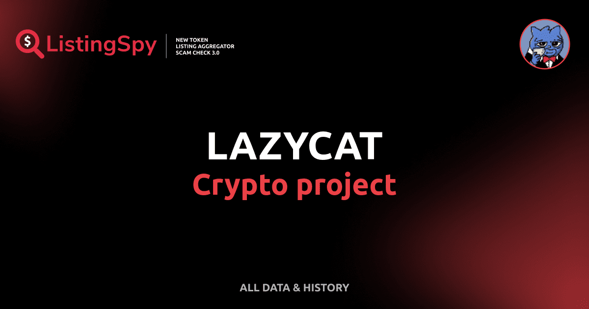 LAZYCAT crypto project info: LAZYCAT listings, events, charts ...