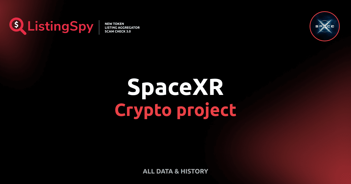 SpaceXR crypto project on ListingSpy | ListingSpy
