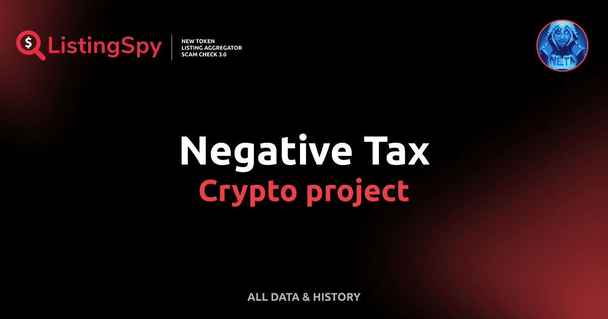 Negative Tax crypto project on ListingSpy | ListingSpy