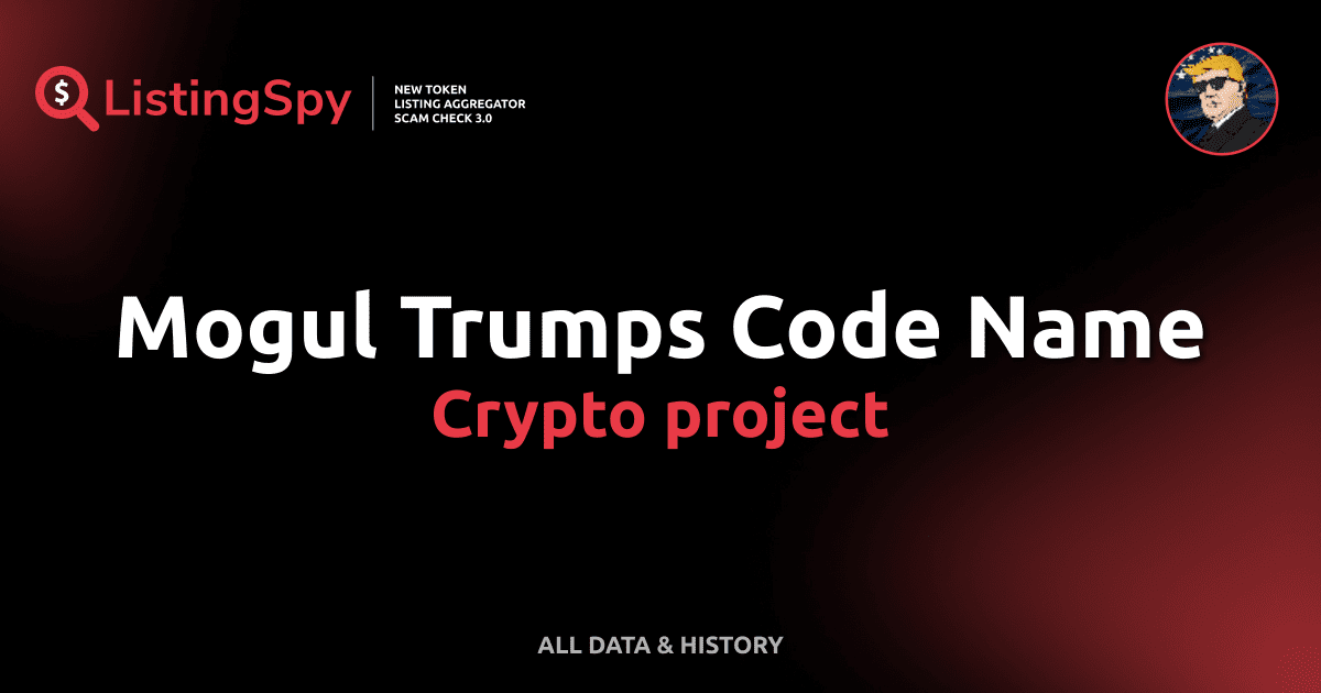 Mogul Trumps Code Name crypto project on ListingSpy | ListingSpy