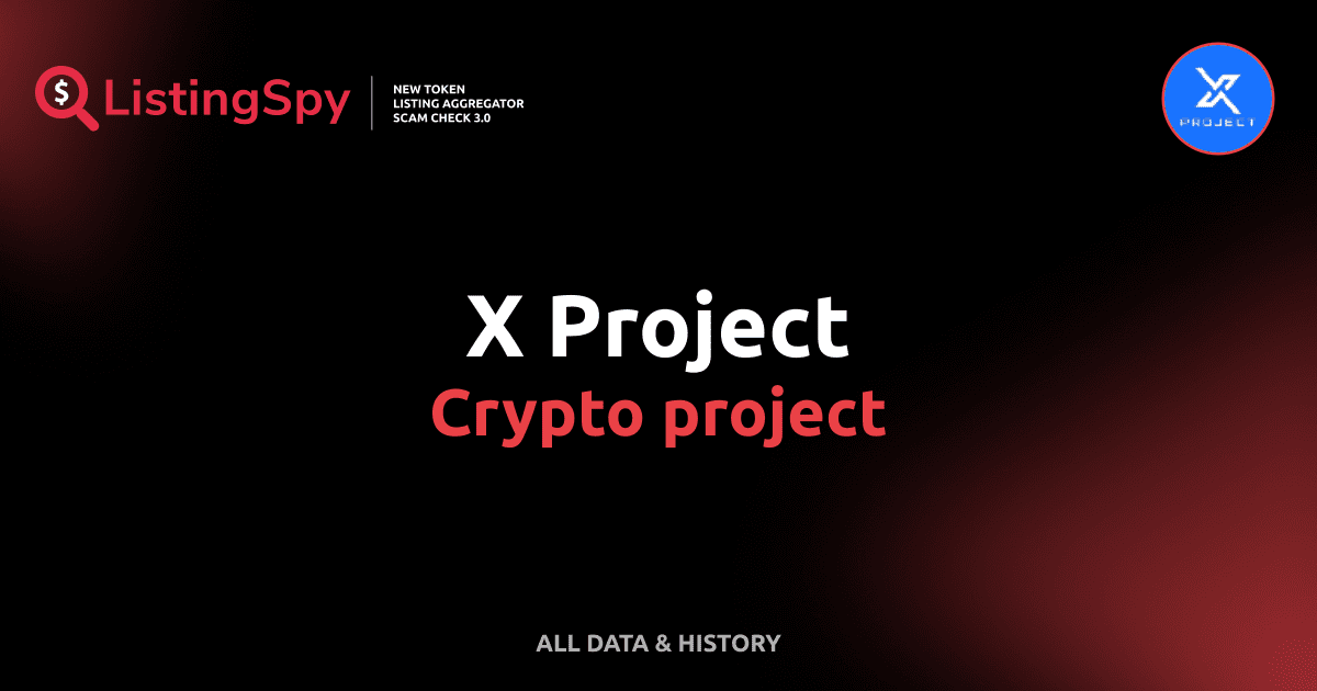 X Project crypto project on ListingSpy | ListingSpy