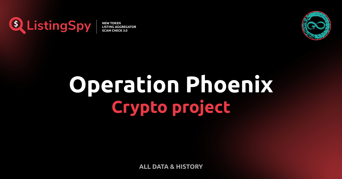 Operation Phoenix crypto project on ListingSpy | ListingSpy