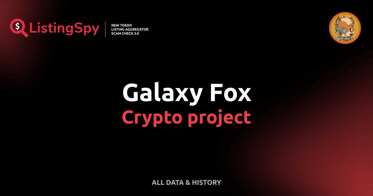 Galaxy Fox crypto project on ListingSpy | ListingSpy