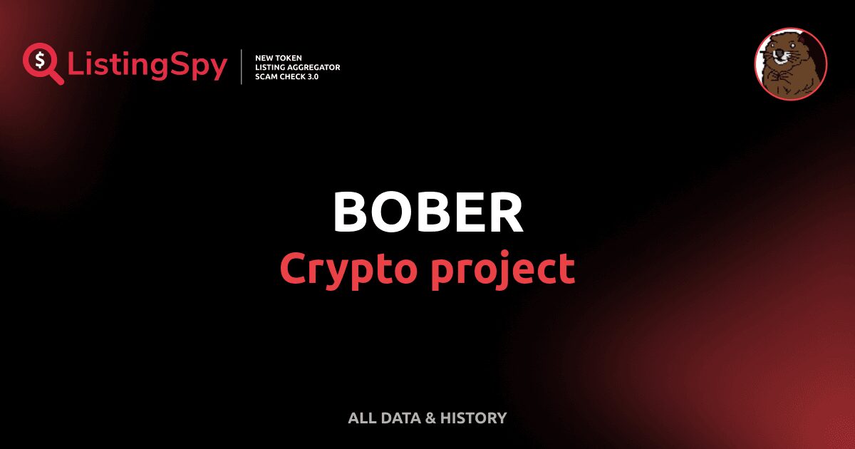 BOBER crypto project info: BOBER-9EB764 listings, events, charts, community, analysis | ListingSpy