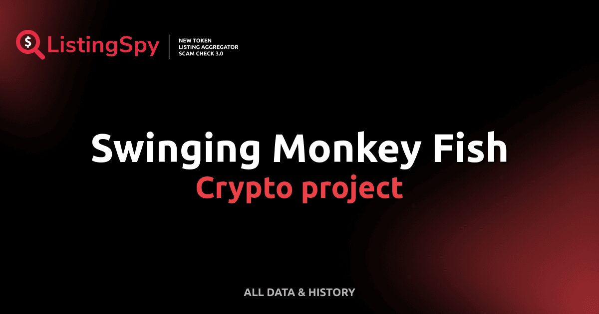 Swinging Monkey Fish crypto project info: SMF listings, events, charts ...