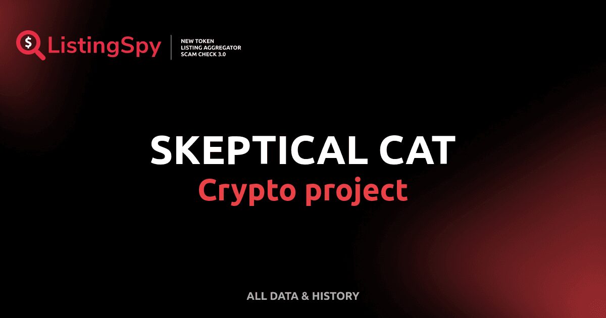 SKEPTICAL CAT crypto project info: SKEPTICAT listings, events, charts, community, analysis ...