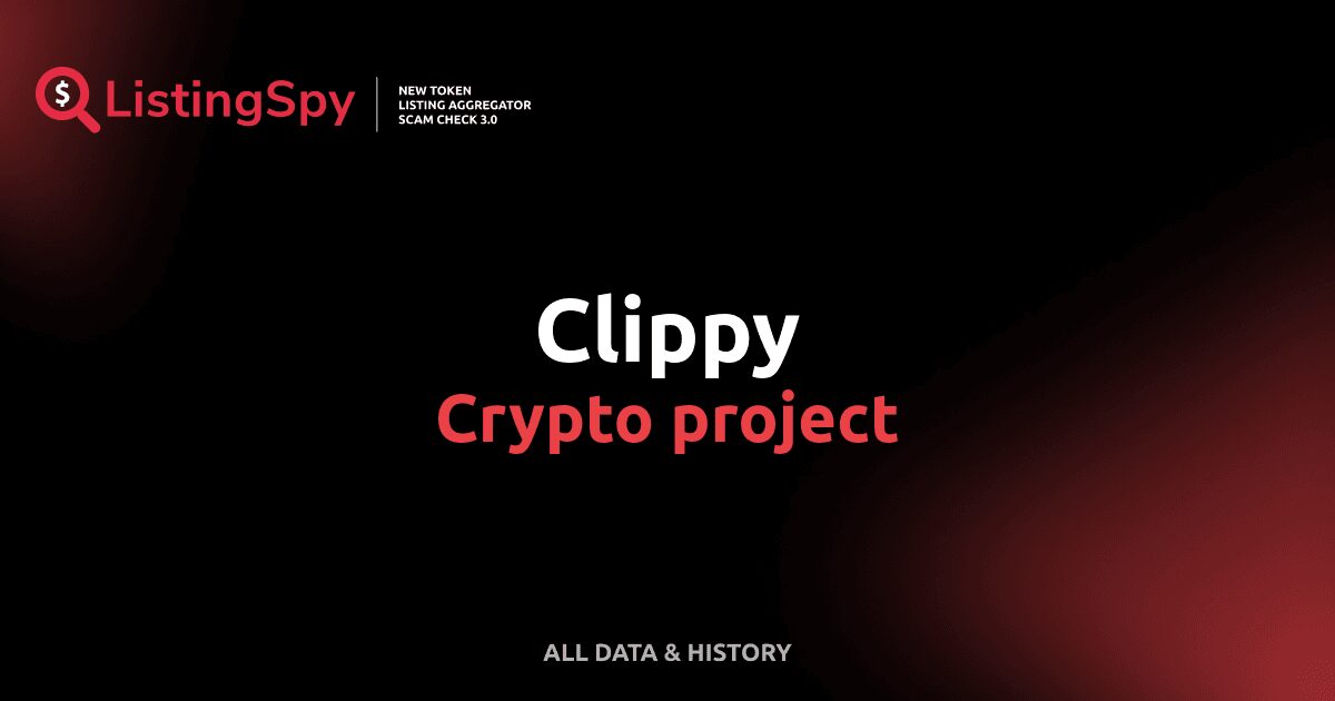 Clippy crypto project info: CLIPPY listings, events, charts, community, analysis | ListingSpy