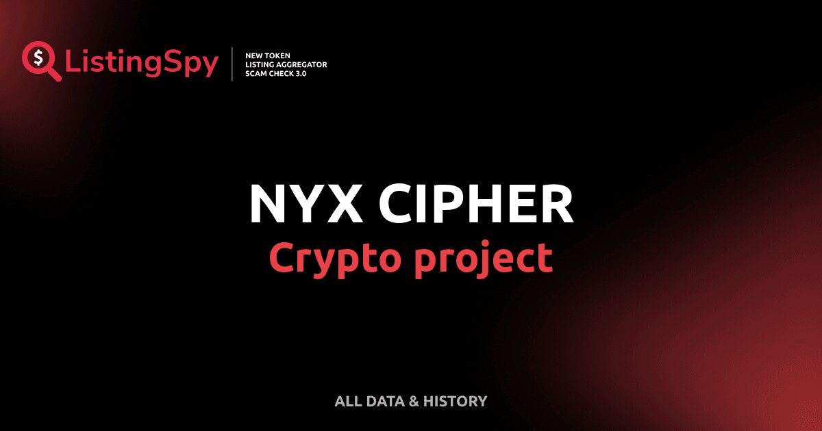 NYX CIPHER crypto project info: $NXCP listings, events, charts, community, analysis | ListingSpy