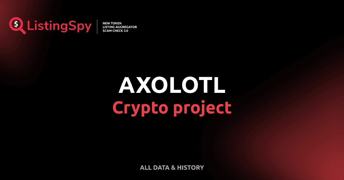 AXOLOTL crypto project info: AXO listings, events, charts, community ...