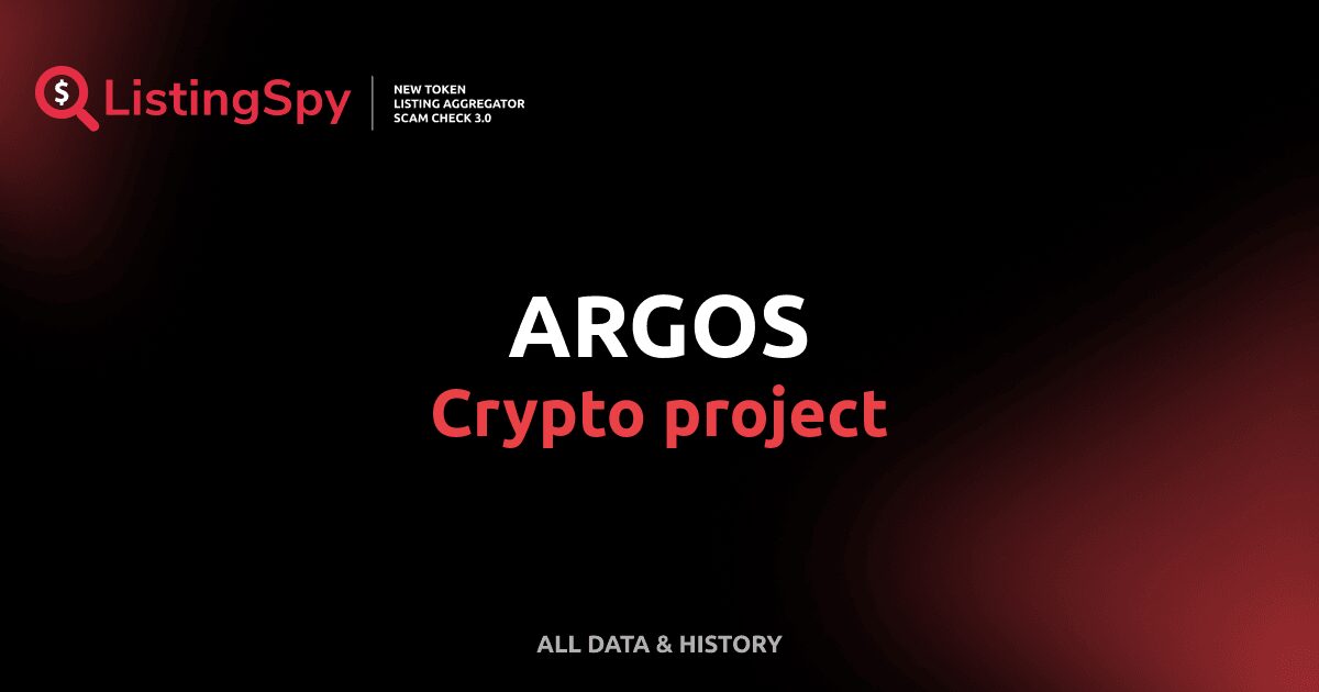 ARGOS crypto project info: ARGOS listings, events, charts, community, analysis | ListingSpy