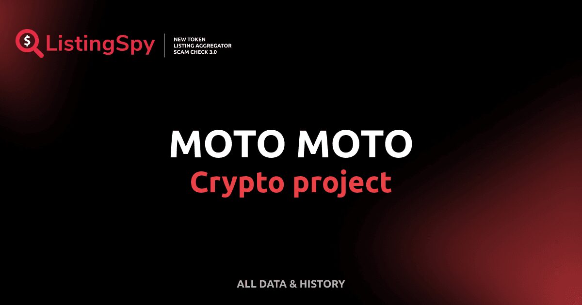 MOTO MOTO crypto project info: MOTO listings, events, charts, community, analysis | ListingSpy