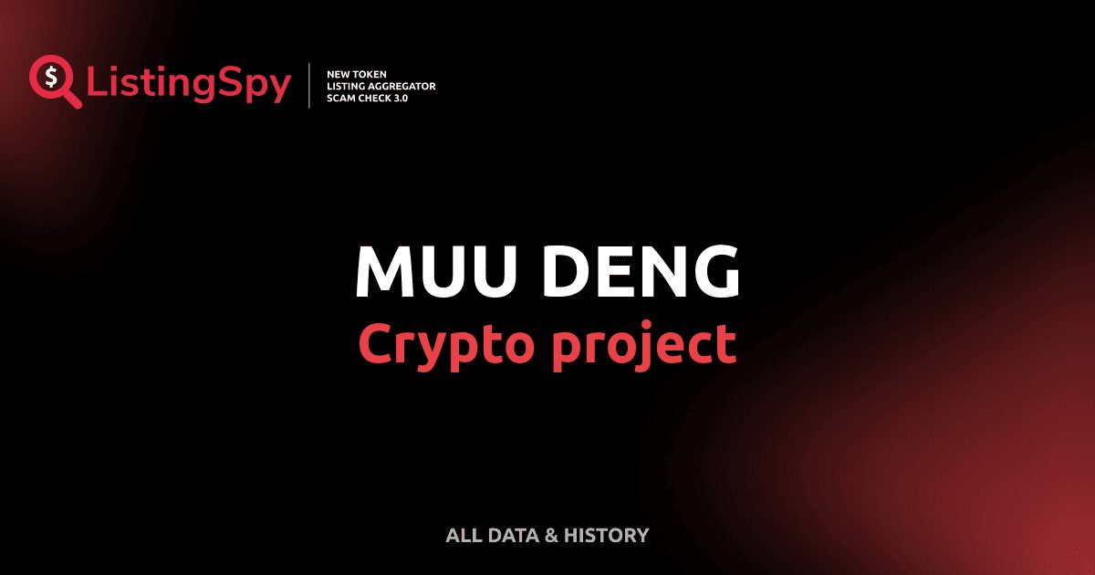 MUU DENG crypto project info: MUUDENG listings, events, charts ...