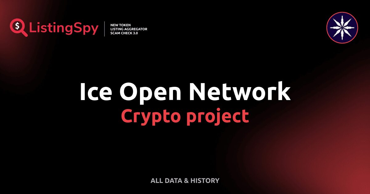 Ice Open Network crypto project info: ICE listings, events, charts, community, analysis | ListingSpy