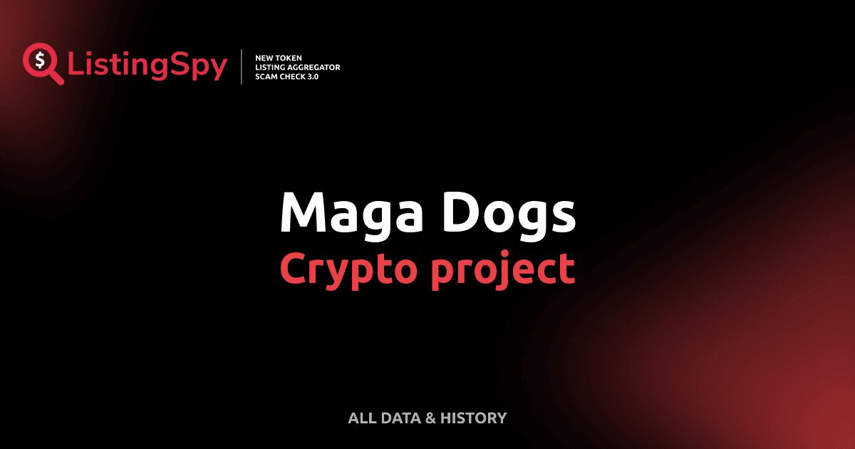 Maga Dogs crypto project info: $DOG listings, events, charts, community, analysis | ListingSpy