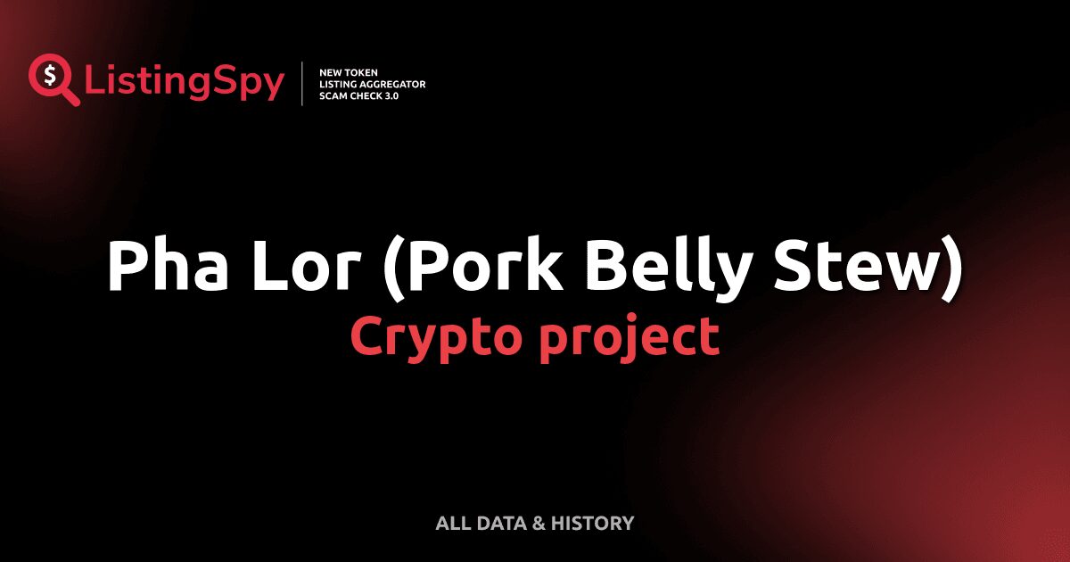 Pha Lor (Pork Belly Stew) crypto project info: PHALOR listings, events ...