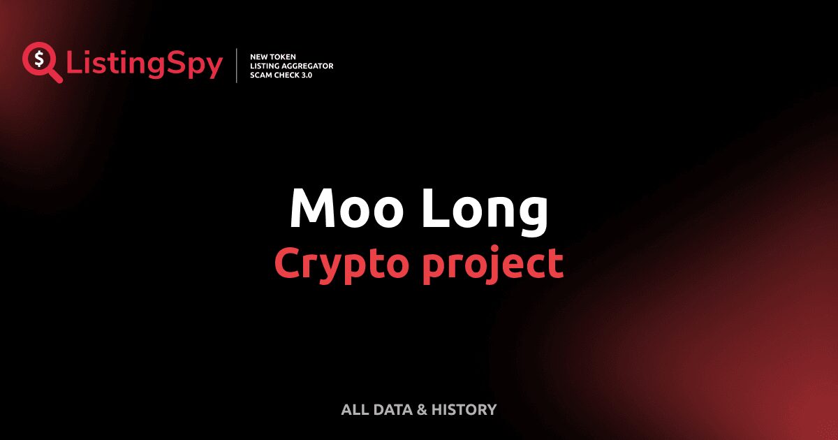 Moo Long crypto project info: MOOLONG listings, events, charts ...