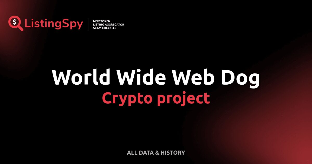 World Wide Web Dog crypto project info: WWWDOG listings, events, charts ...