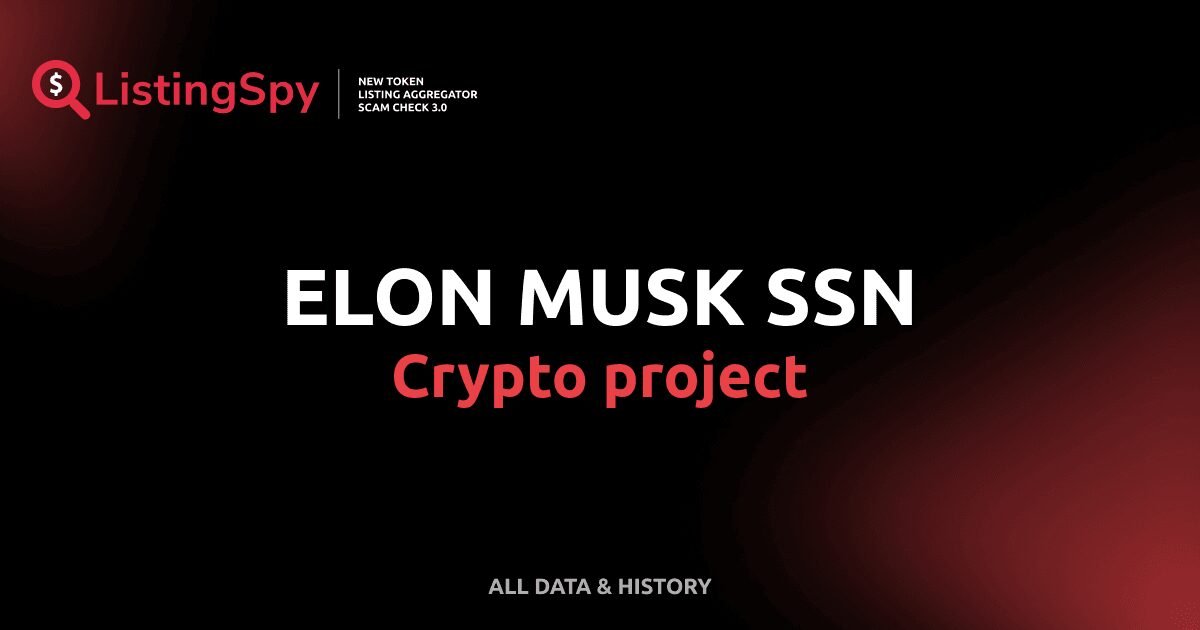 ELON MUSK SSN crypto project info: 956006487 listings, events, charts ...