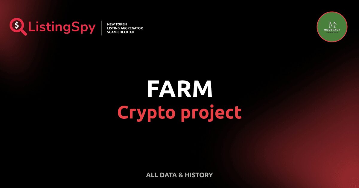 FARM crypto project info: FARM listings, events, charts, community, analysis | ListingSpy