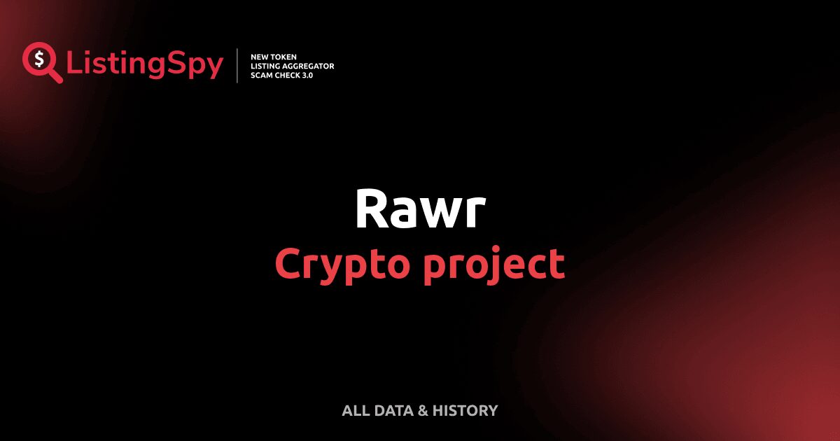 Rawr crypto project info: RAWR listings, events, charts, community, analysis | ListingSpy