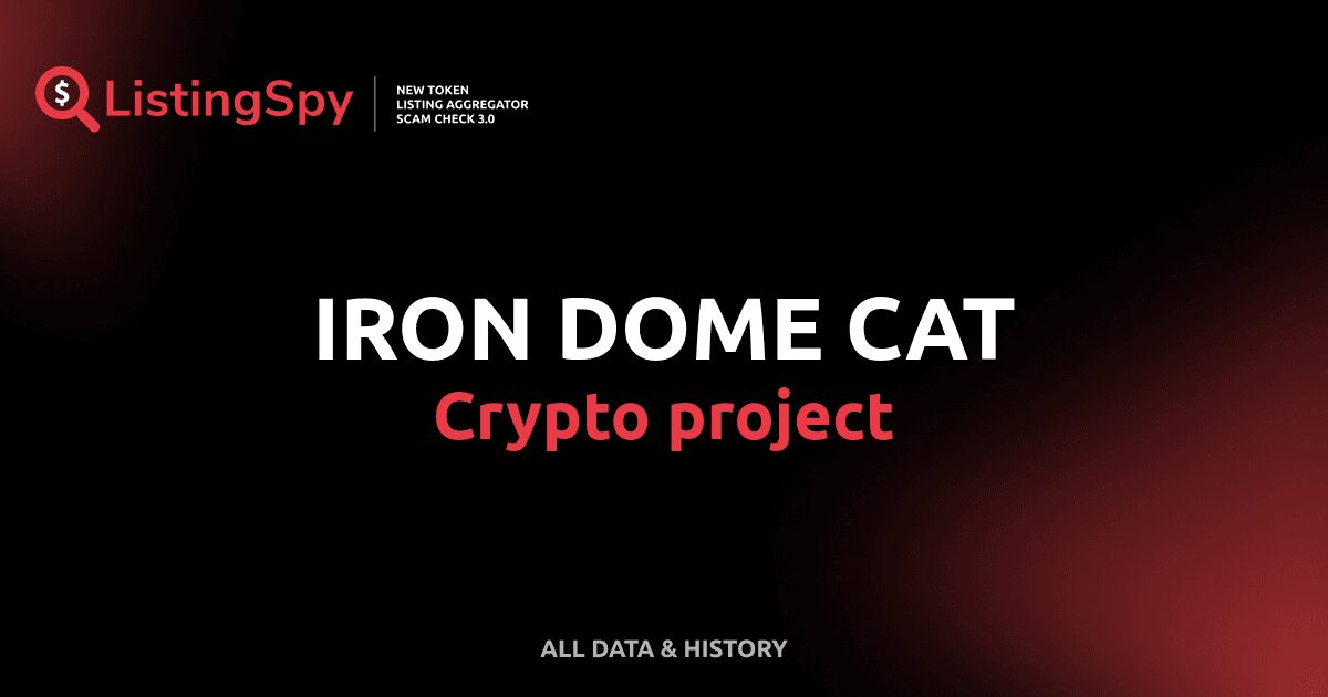 IRON DOME CAT crypto project info: IDC listings, events, charts ...