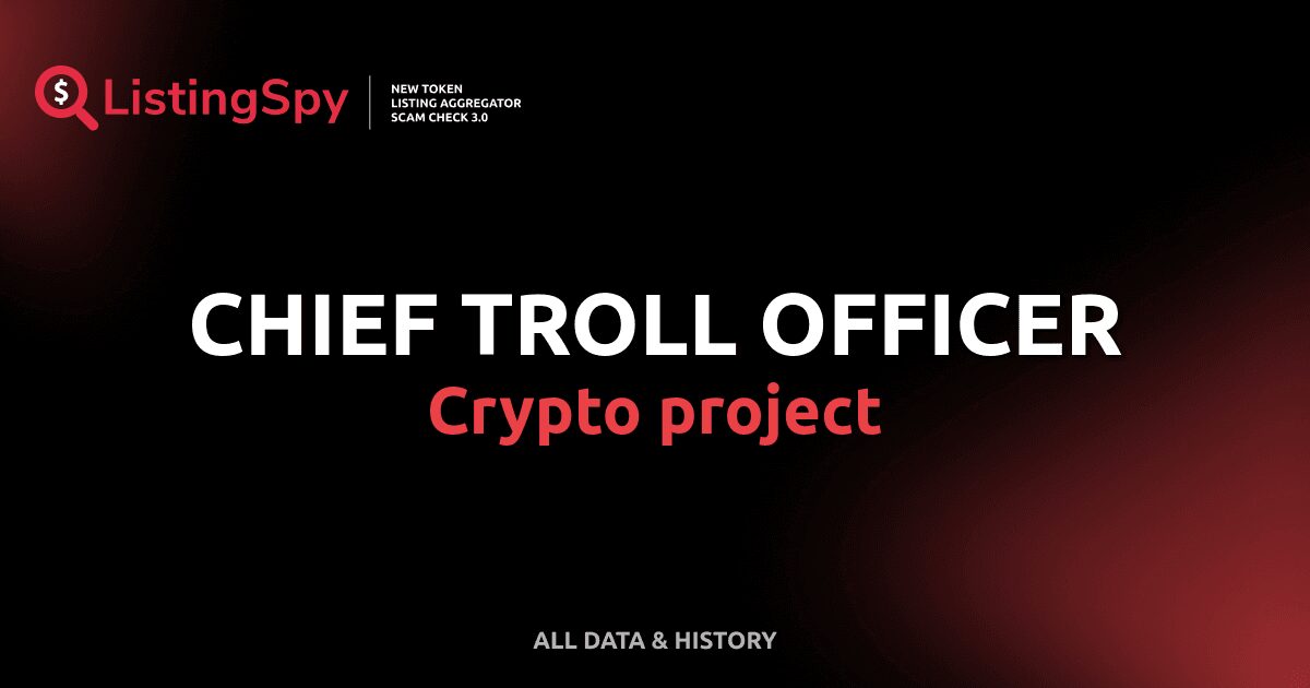 CHIEF TROLL OFFICER crypto project info: CTO listings, events, charts ...
