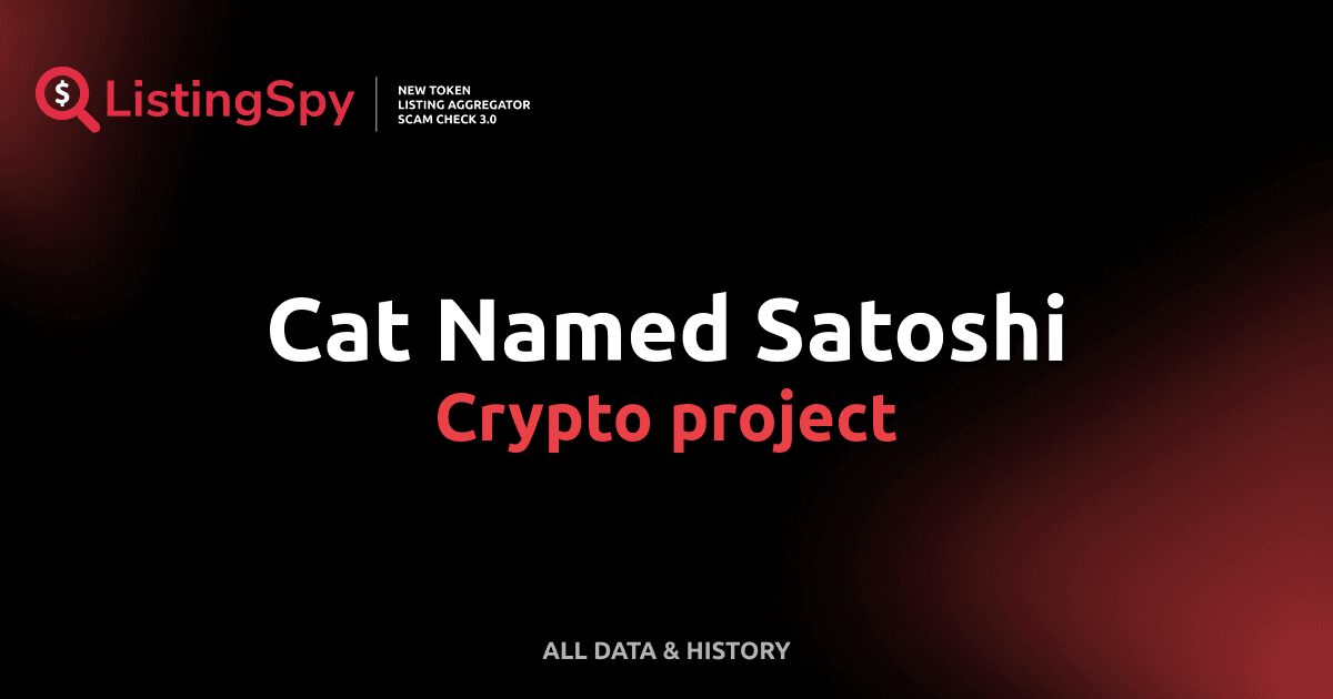 Cat Named Satoshi crypto project info: SATOSHI listings, events, charts ...