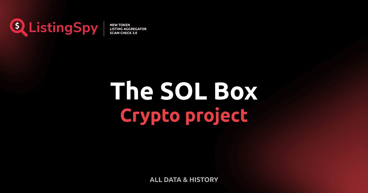 The SOL Box crypto project info: SOLBOX listings, events, charts ...