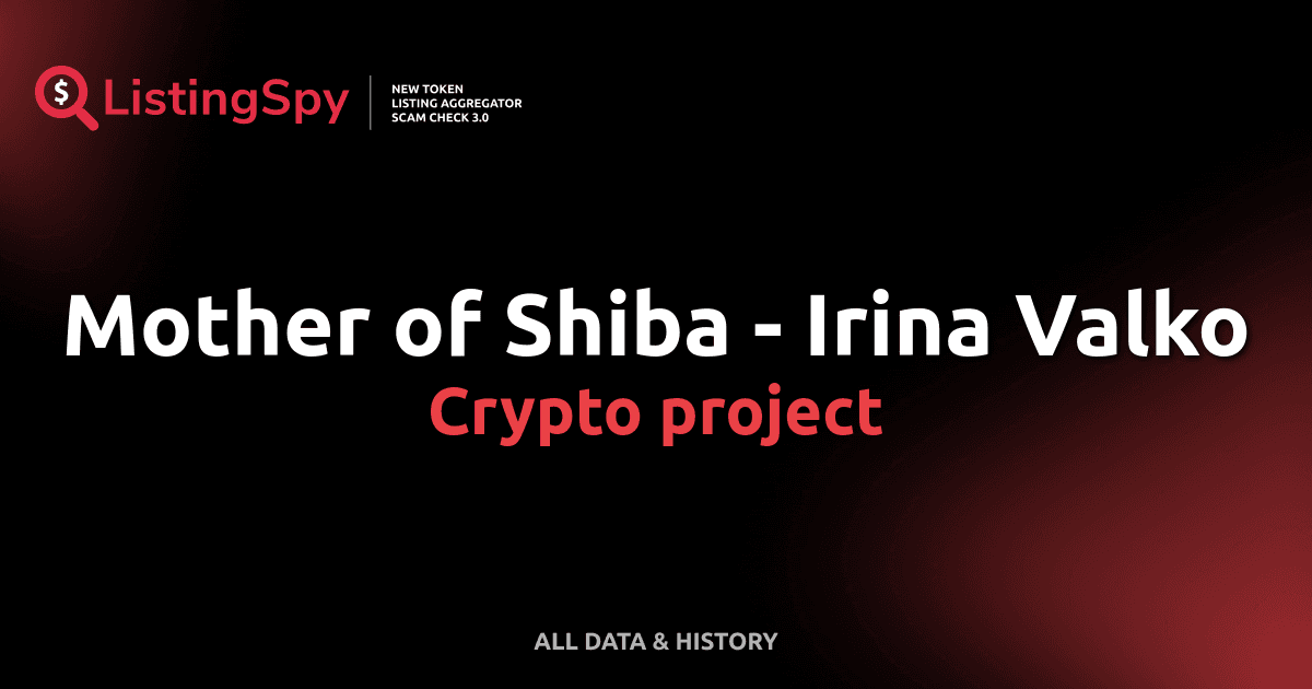 Mother of Shiba - Irina Valko crypto project info: IRINA listings ...