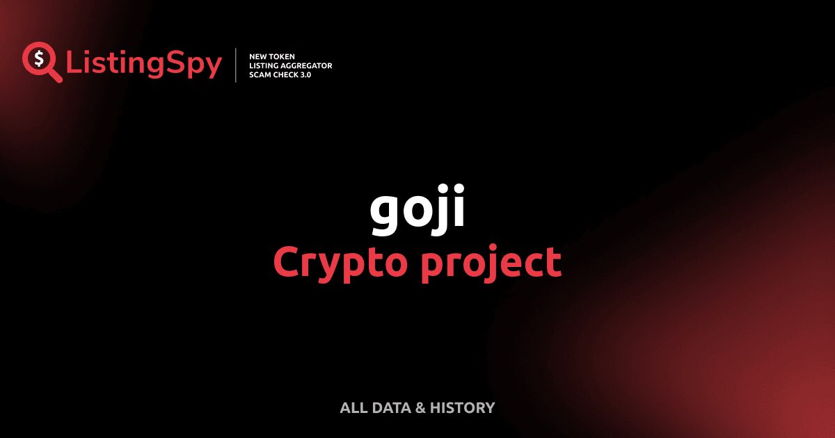 goji crypto project info: GOJI listings, events, charts, community, analysis | ListingSpy