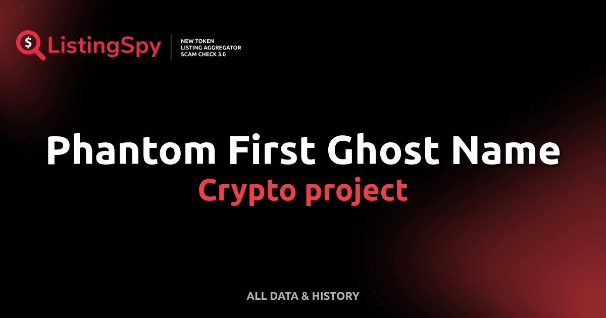 Phantom First Ghost Name crypto project info: SARAH listings, events, charts, community ...