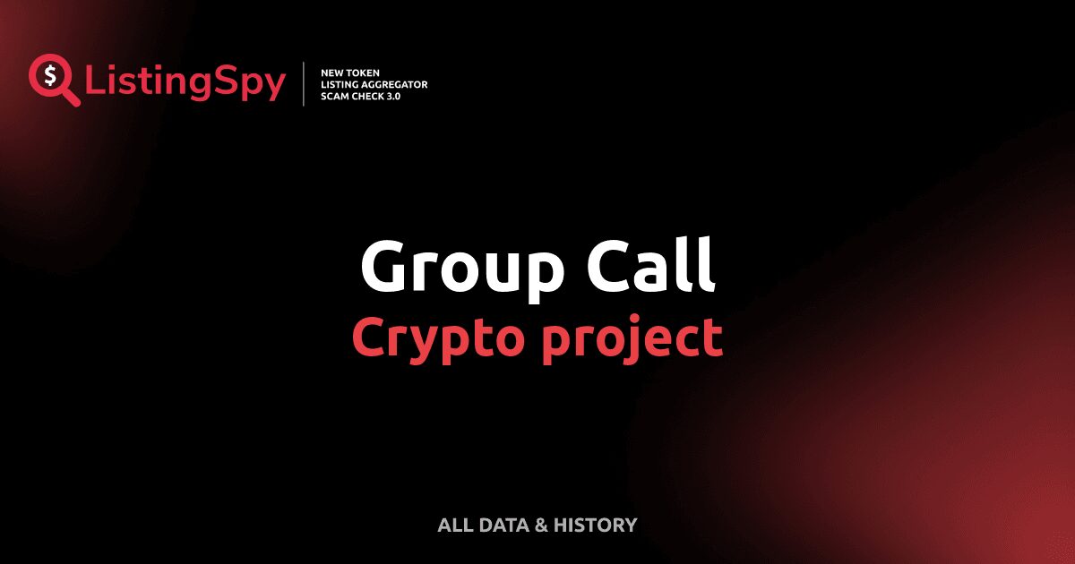 Group Call crypto project info: GC listings, events, charts, community ...