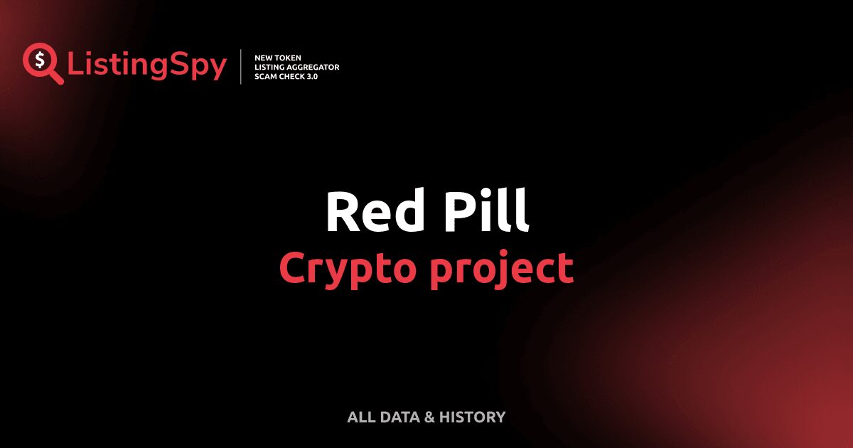 Red Pill crypto project info: PILL listings, events, charts, community, analysis | ListingSpy