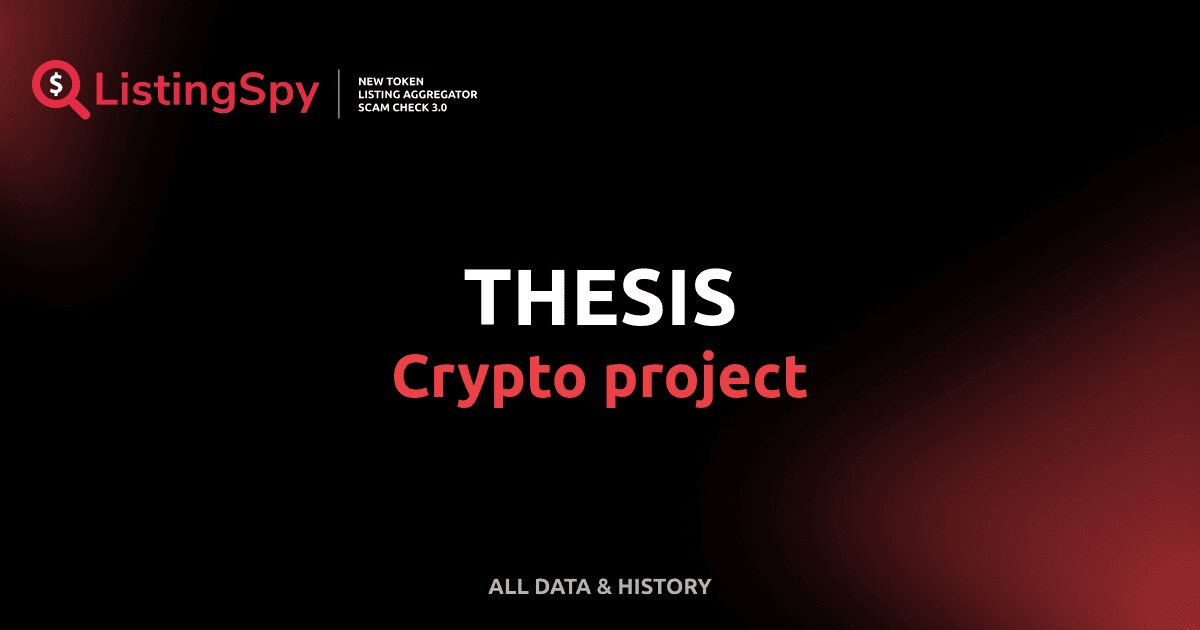 THESIS crypto project info: THESIS listings, events, charts, community, analysis | ListingSpy