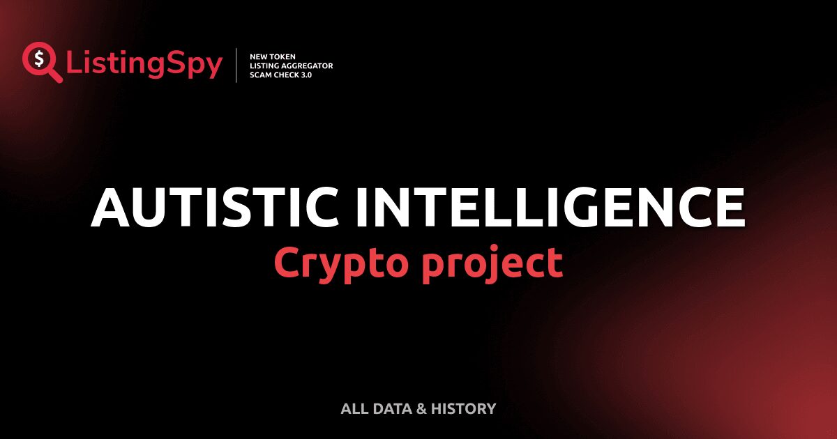 AUTISTIC INTELLIGENCE crypto project: AI token listings, events ...