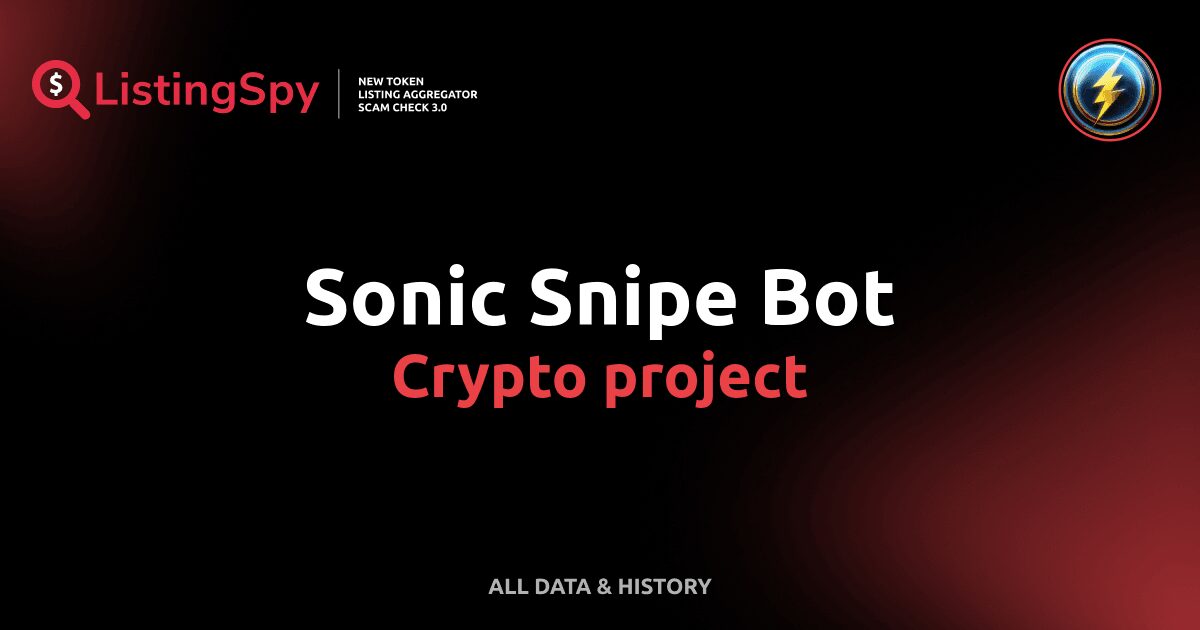 Sonic Snipe Bot crypto project: SONIC token listings, events, analysis ...