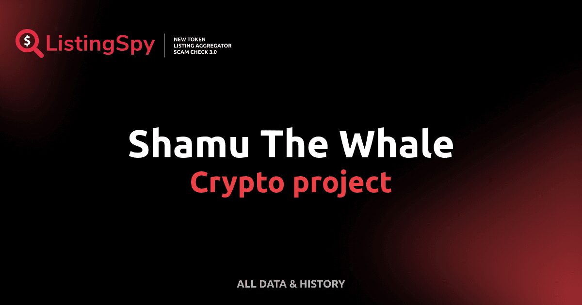 Shamu The Whale crypto project: SHAMU token listings, events, analysis ...
