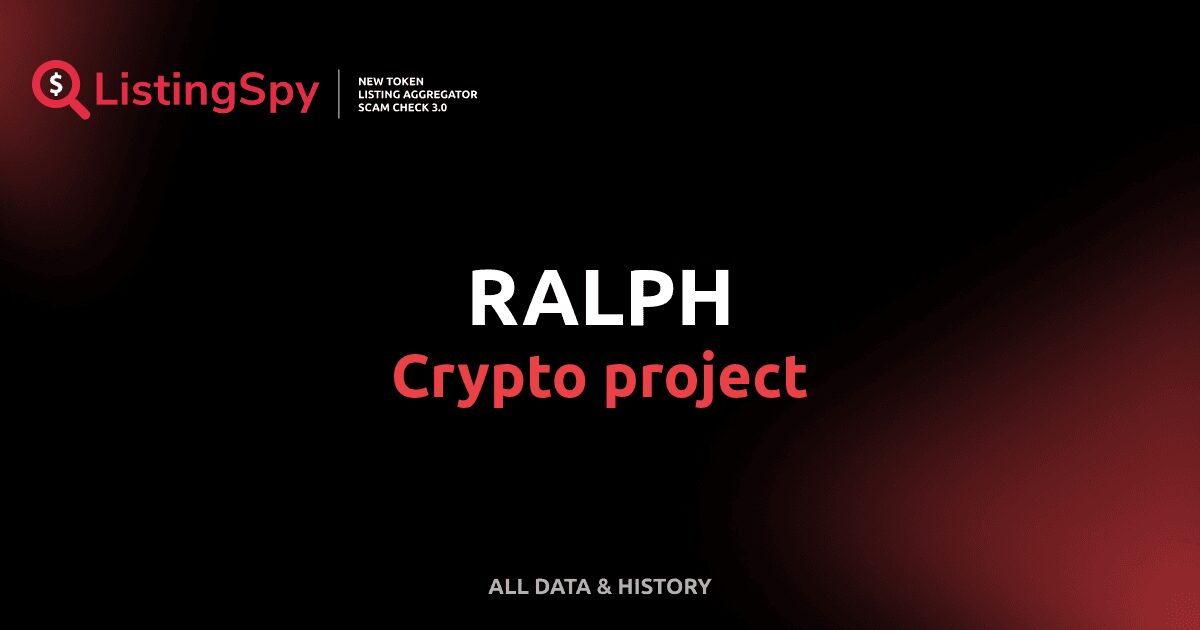 RALPH crypto project: RALPH token listings, events, analysis | ListingSpy