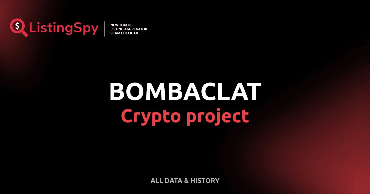 BOMBACLAT crypto project: BOMBACLAT token listings, events, analysis ...