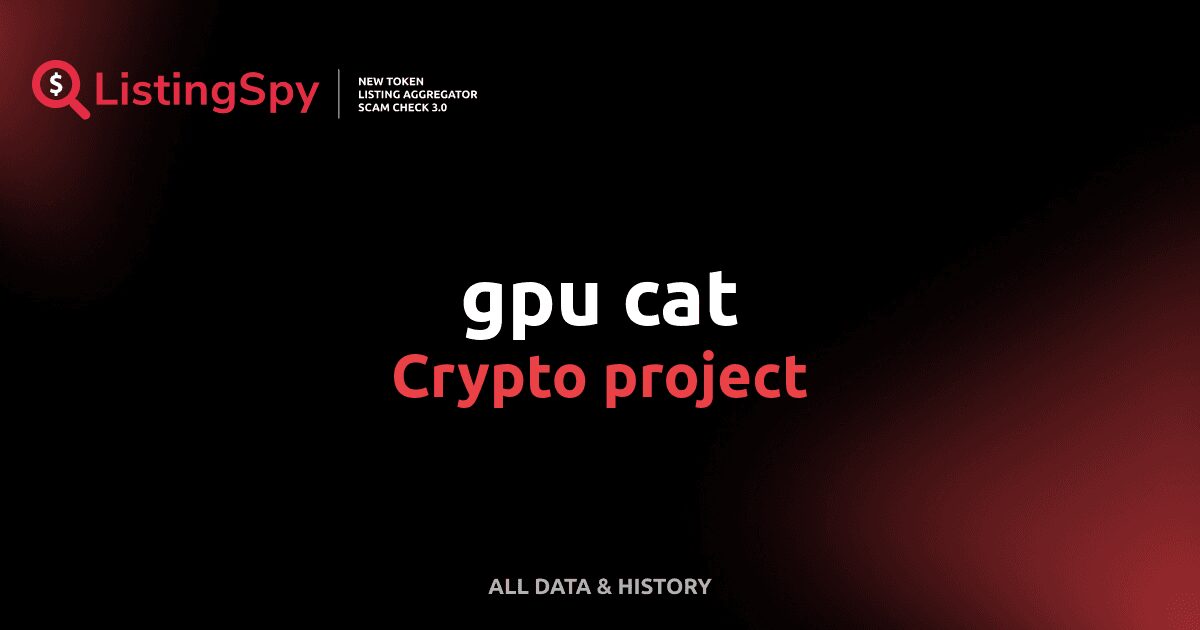 gpu cat crypto project: GPU CAT token listings, events, analysis ...