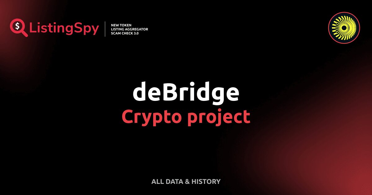 deBridge crypto project: DBR token listings, events, analysis | ListingSpy