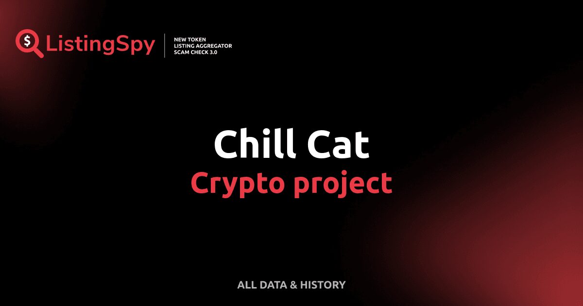 Chill Cat crypto project: CHILL token listings, events, analysis ...