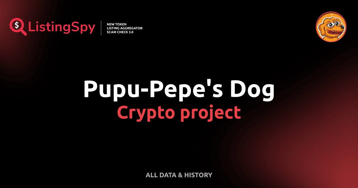 Pupu-Pepe's Dog crypto project info: PUPU listings, events, charts ...