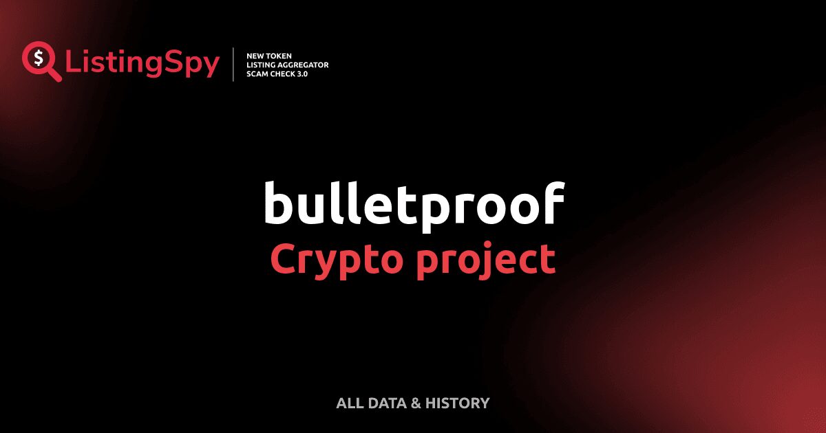 bulletproof crypto project: BP token listings, events, analysis ...
