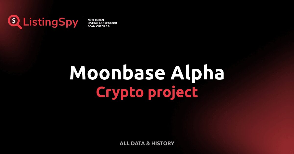 Moonbase Alpha crypto project: MOONALPHA token listings, events, analysis | ListingSpy