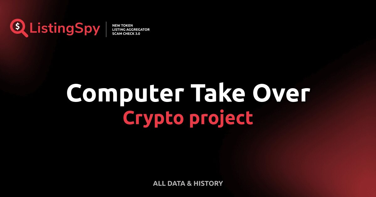 Computer Take Over crypto project: CTO token listings, events, analysis ...
