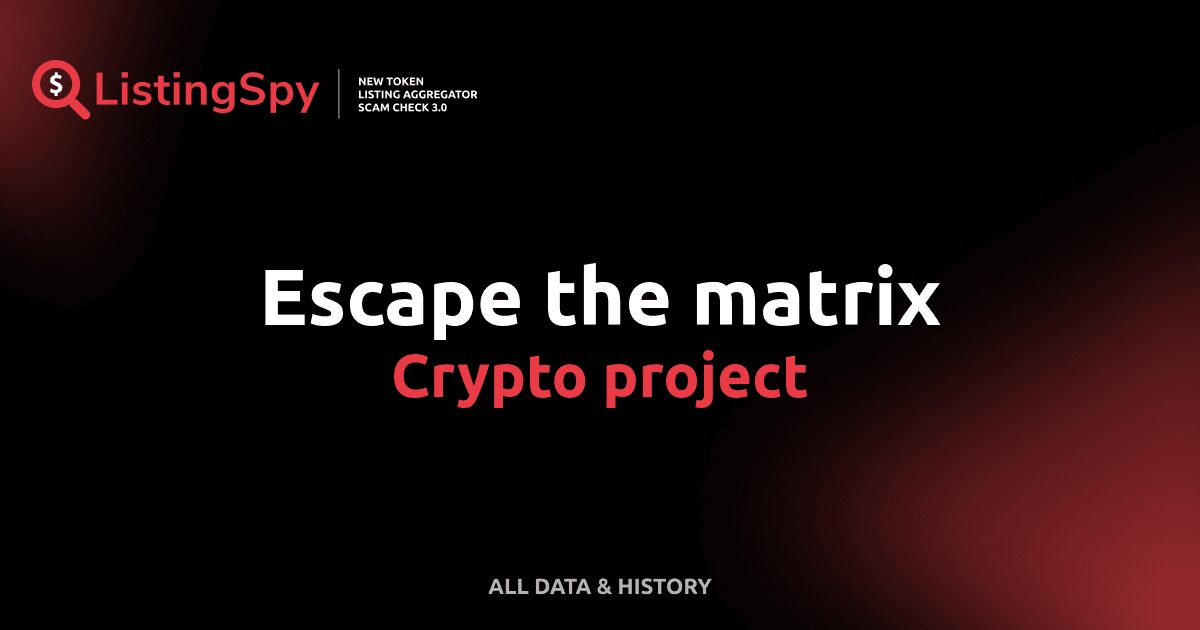 Escape the matrix crypto project: MATRIX token listings, events ...