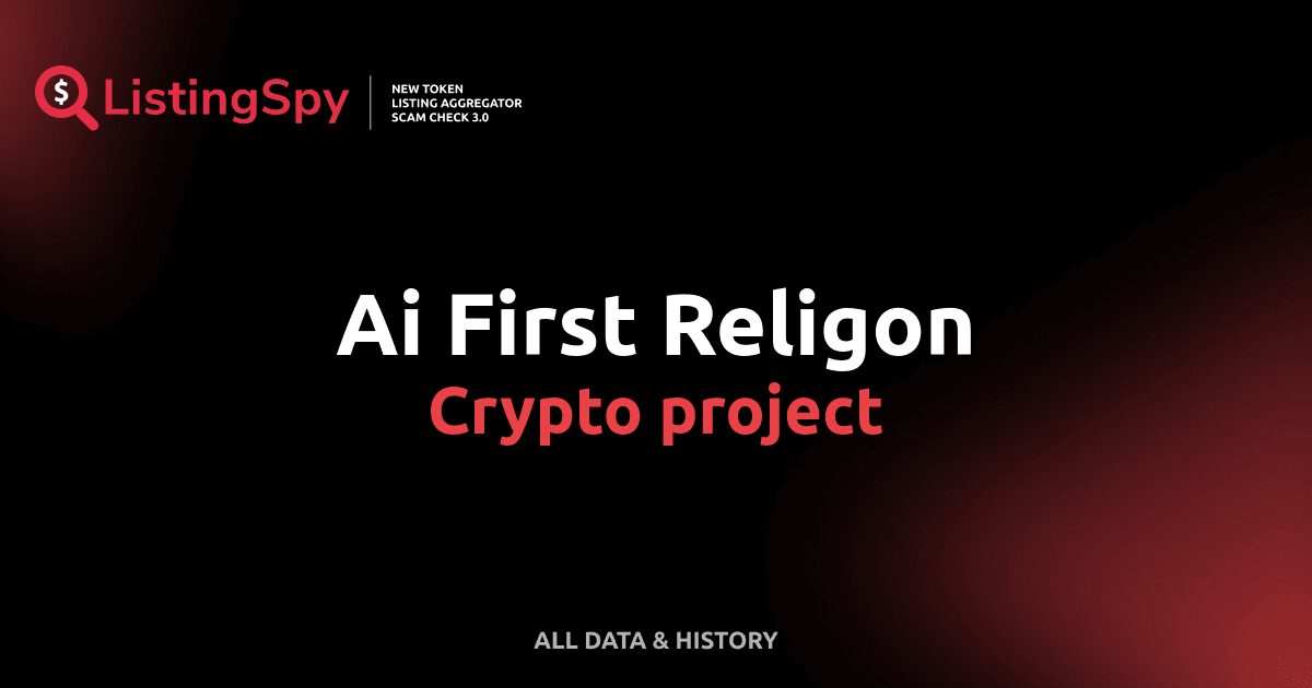 Ai First Religon crypto project: X982A{J:+. token listings, events ...